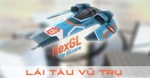 Game Lái tàu vũ trụ - HexGL - Game Vui