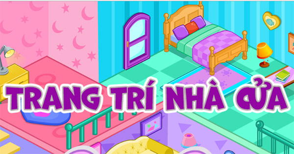 Game Trang trí nhà cửa - Decorate Your Home - Game Vui