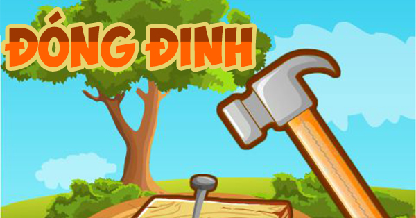 Game Đóng đinh - Hammering Motions - Game Vui