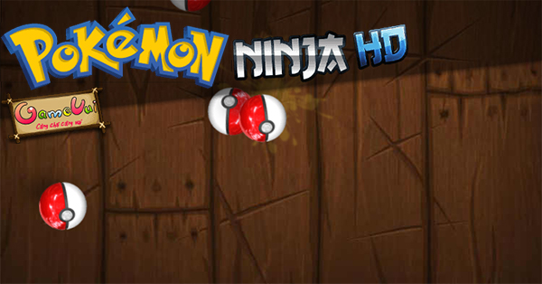 Game Chém Pokemon - Pokemon Ninja - Game Vui