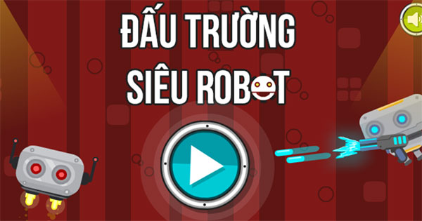 Game Đấu trường siêu Robot - Robo Battle - Game Vui