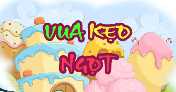 Game Vua kẹo ngọt - Sweet Candy Kingdom - Game Vui