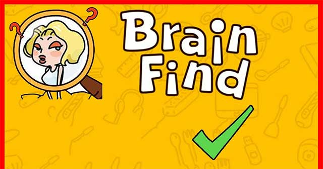 Đáp án Brain Find mới nhất từ câu 1 đến câu 141 - GameVui.vn
