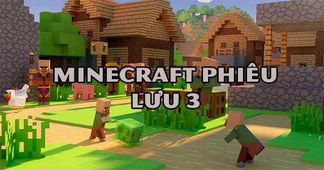 Game Minecraft phiêu lưu 3 - Game Vui
