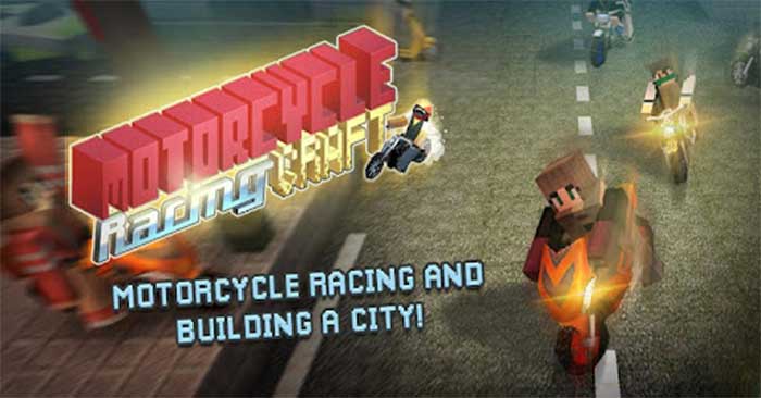Review game lái xe và xây dựng công trình Motorcycle Racing Craft