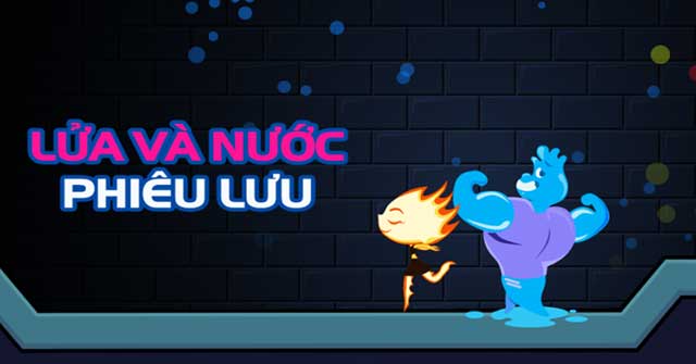 Game Lửa và Nước phiêu lưu - Game Vui