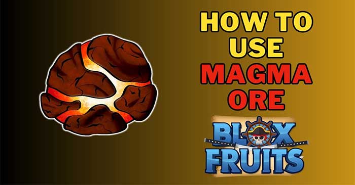 Hướng dẫn lấy Quặng Nham Thạch trong Blox Fruits - GameVui.vn