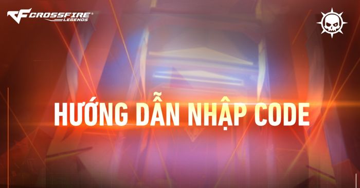 Tổng hợp code CrossFire: Legends mới nhất tháng 5/2026 - GameVui.vn